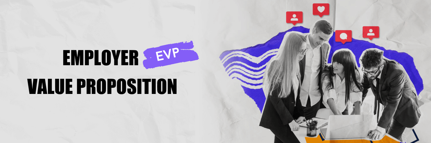 Employer Value Proposition (EVP) : How to Craft, Communicate & Leverage ...
